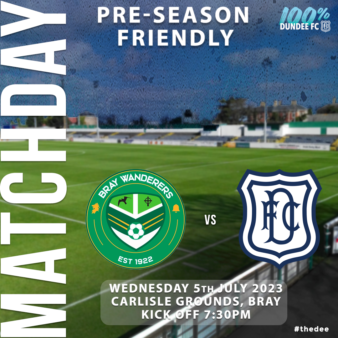 Bray Wanderers - Match Info - Dundee Football Club - Official Website