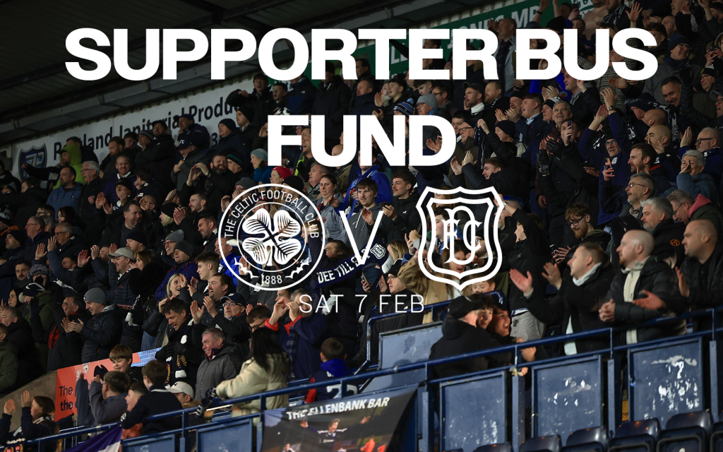 Supporters Bus Fund | Celtic Scottish Cup Tie - Dundee Football Club ...